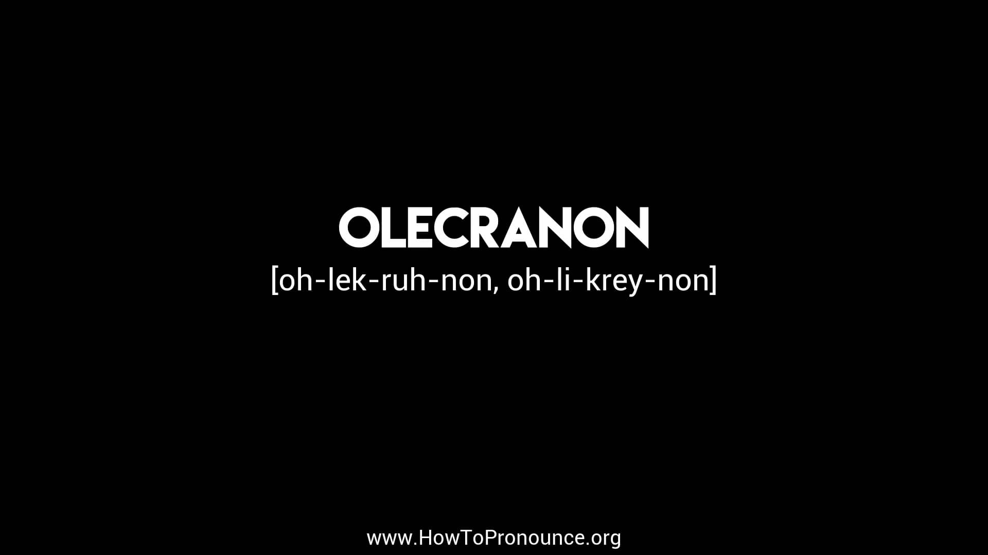 How to Pronounce "olecranon" on Vimeo