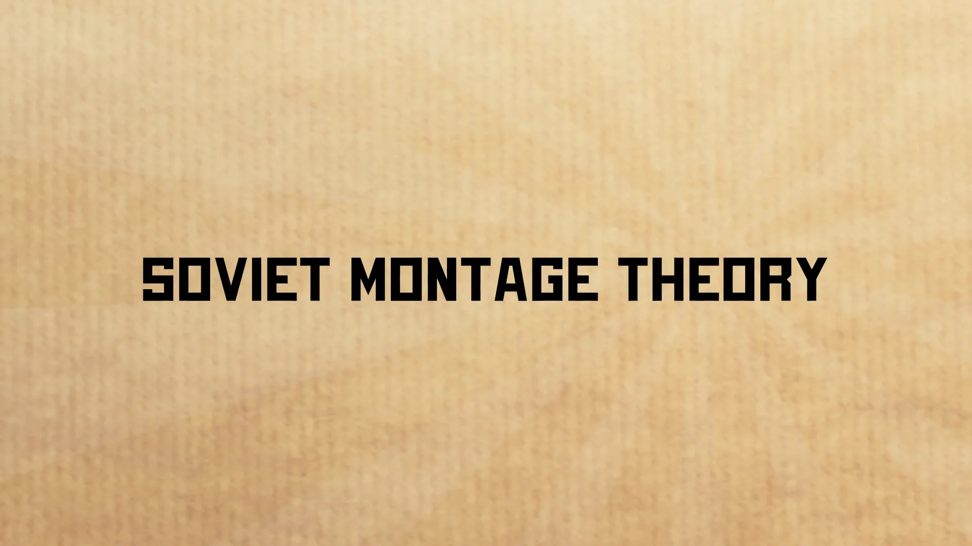 SOVIET MONTAGE THEORY - David Tanti - BU MACME9 - Practice on Vimeo