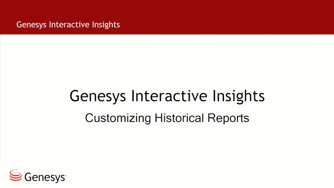 Genesys Interactive Insights: Customizing Historical Reports on Vimeo