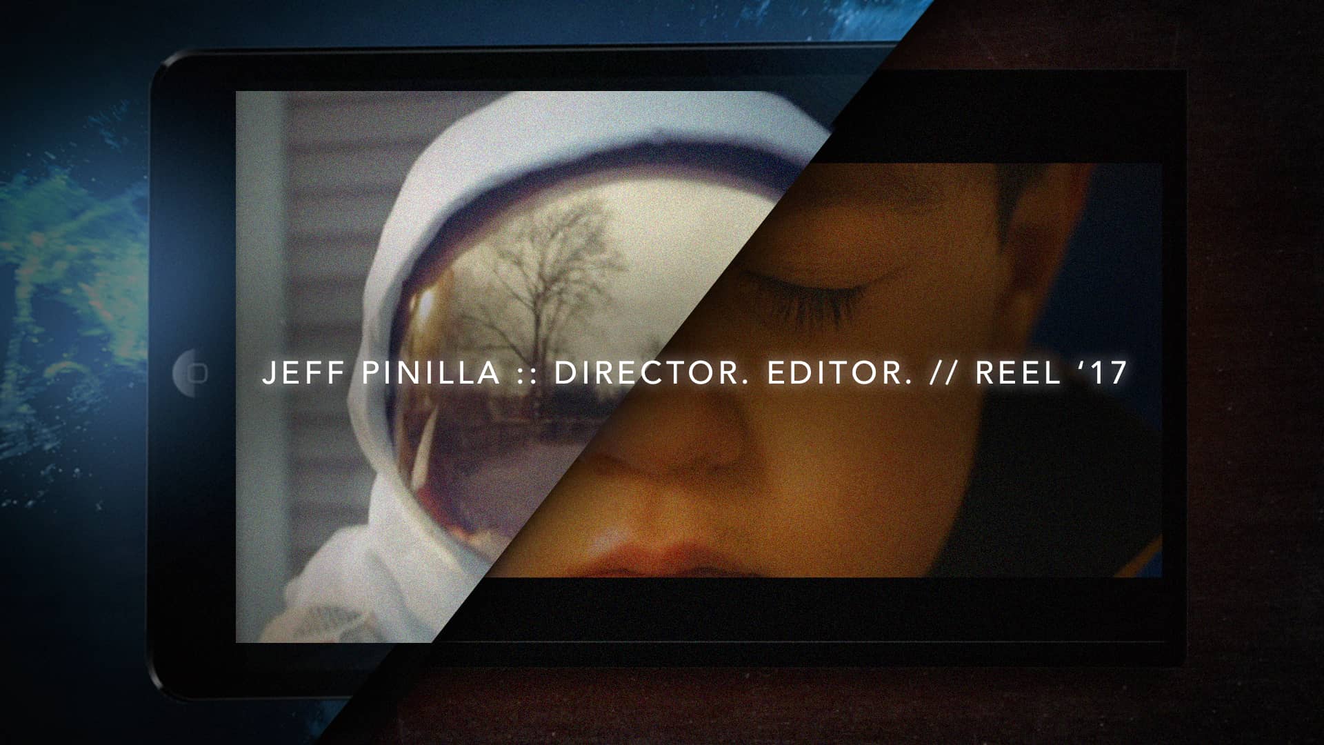 Jeff Pinilla: Director. Editor // Reel '17 on Vimeo