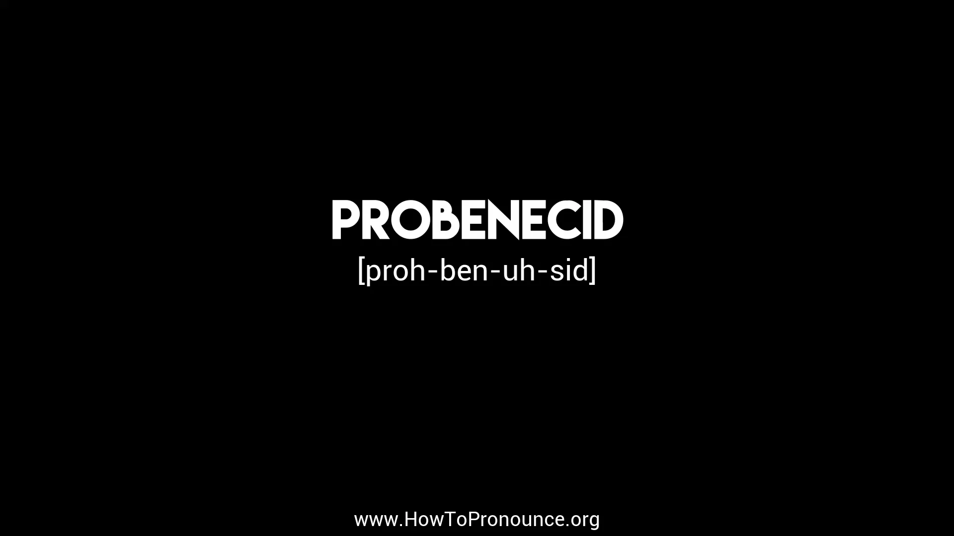 How to Pronounce "probenecid" on Vimeo