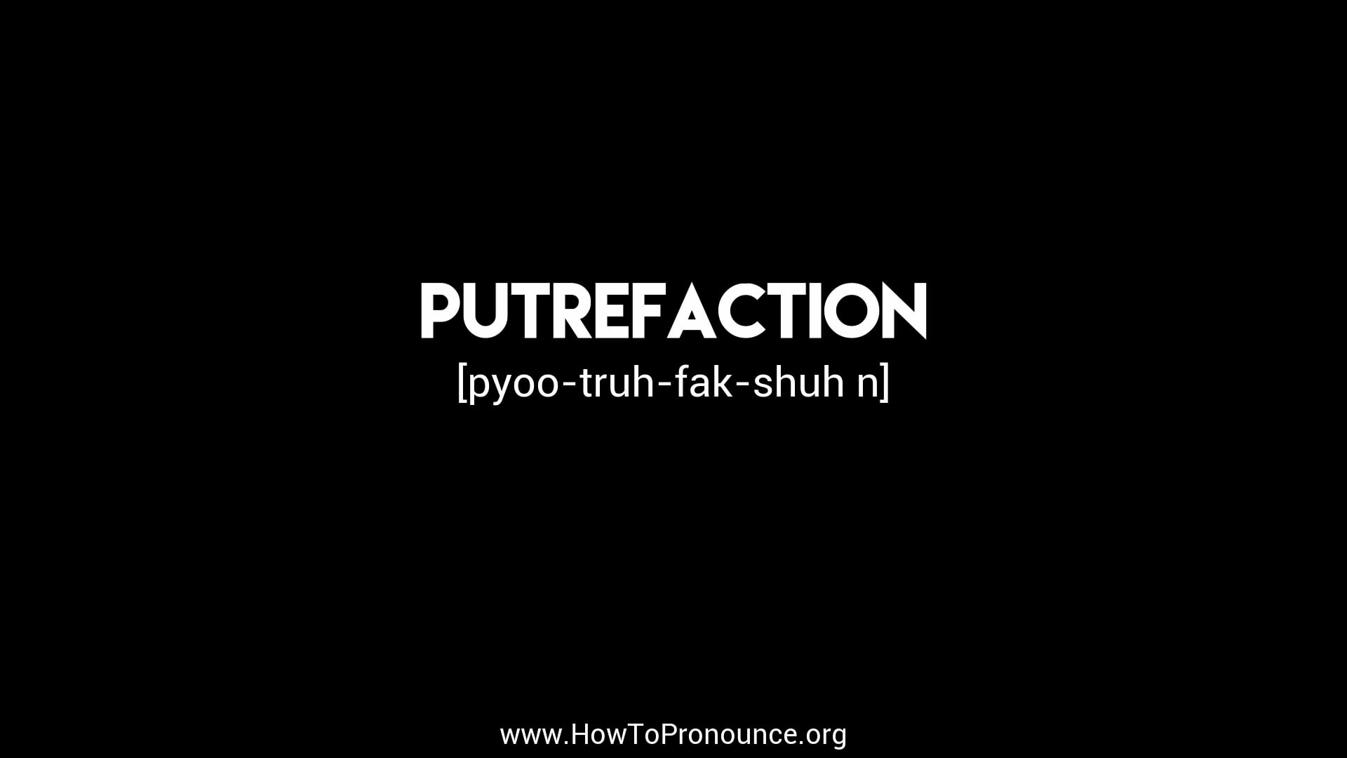 How to Pronounce "putrefaction" on Vimeo