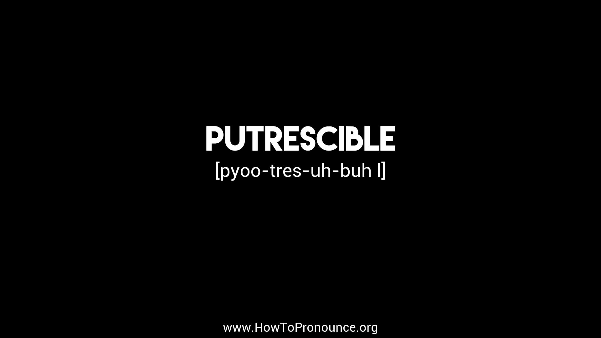 How to Pronounce "putrescible" on Vimeo