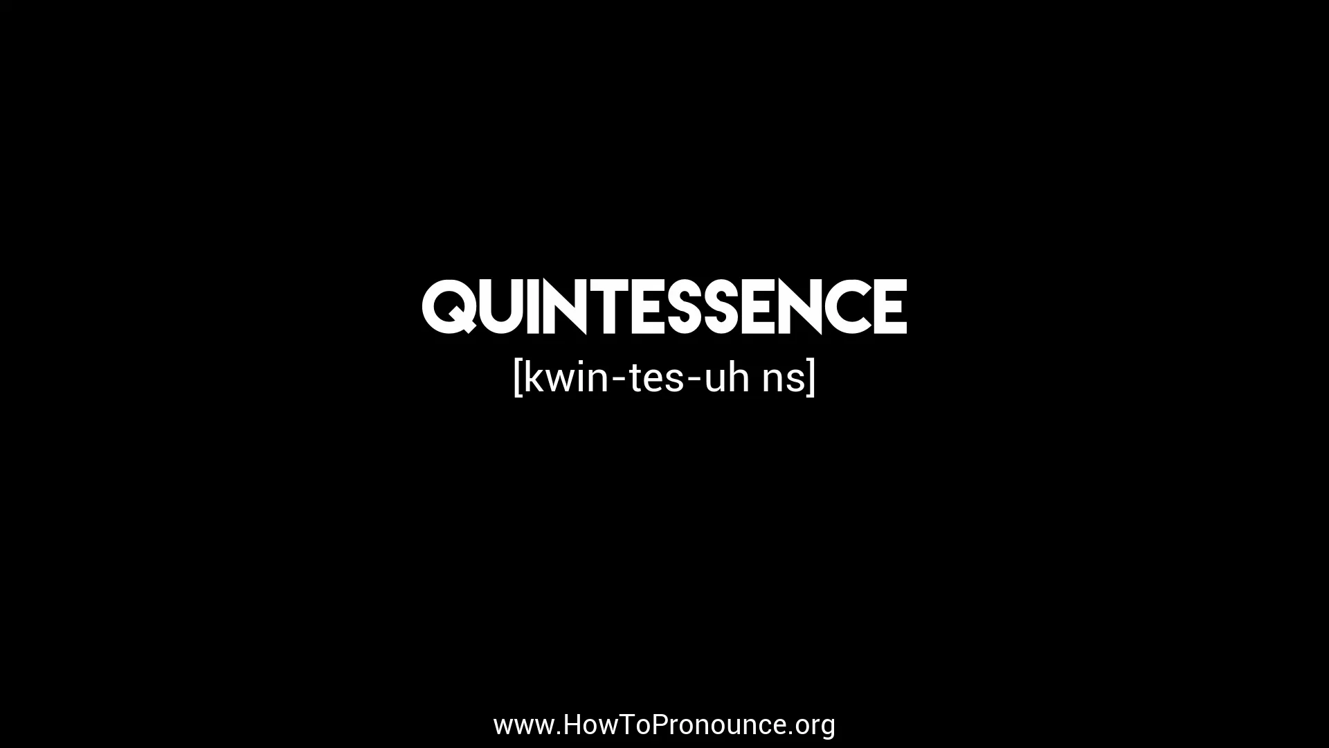 How to Pronounce "quintessence" on Vimeo