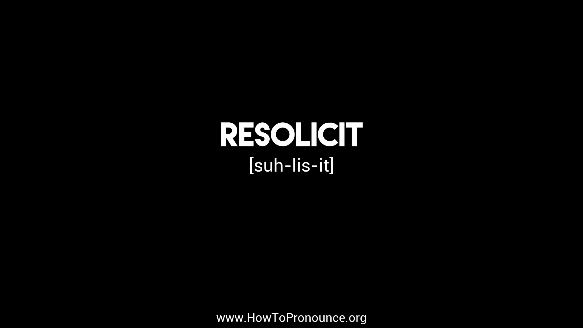 How to Pronounce "resolicit" on Vimeo