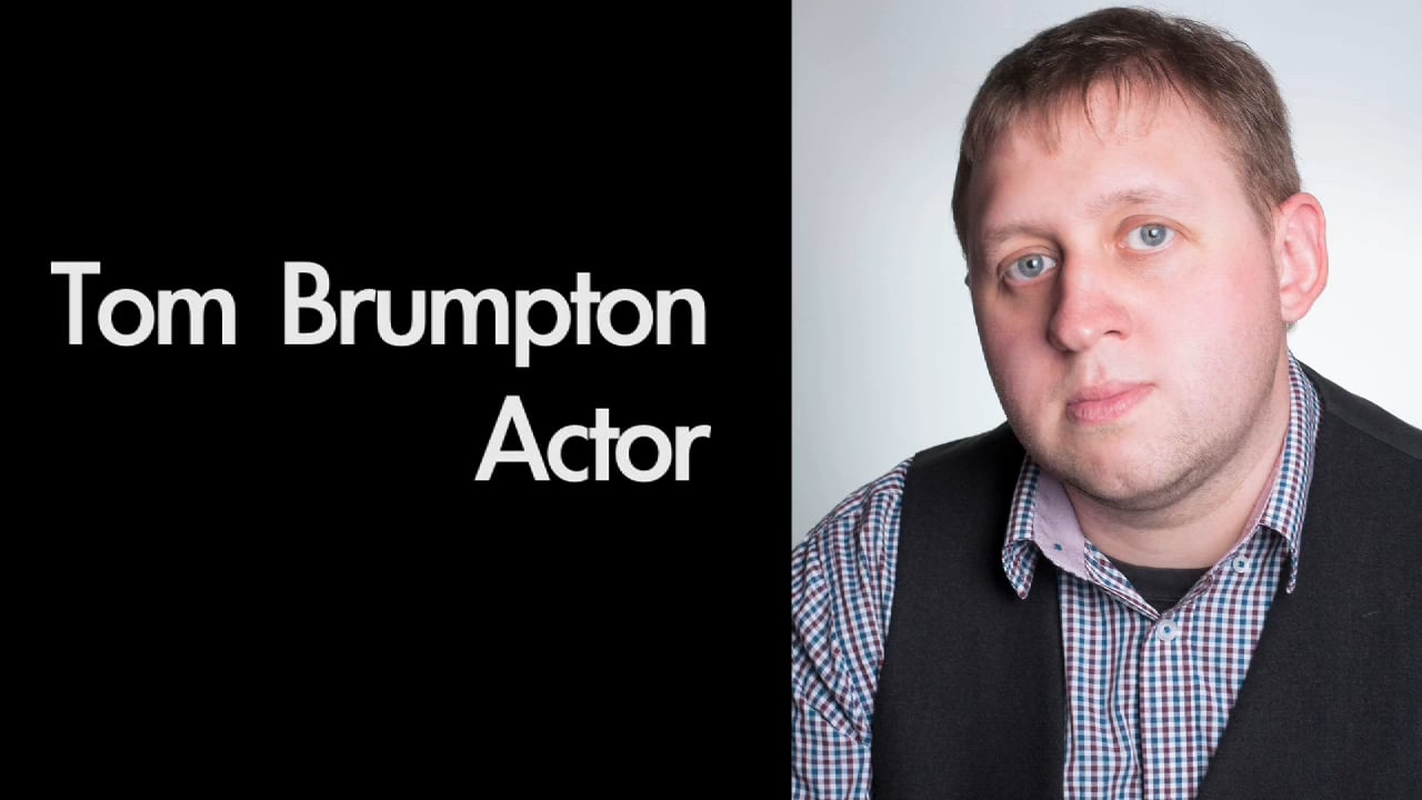 Tom Brumpton - Acting Showreel on Vimeo