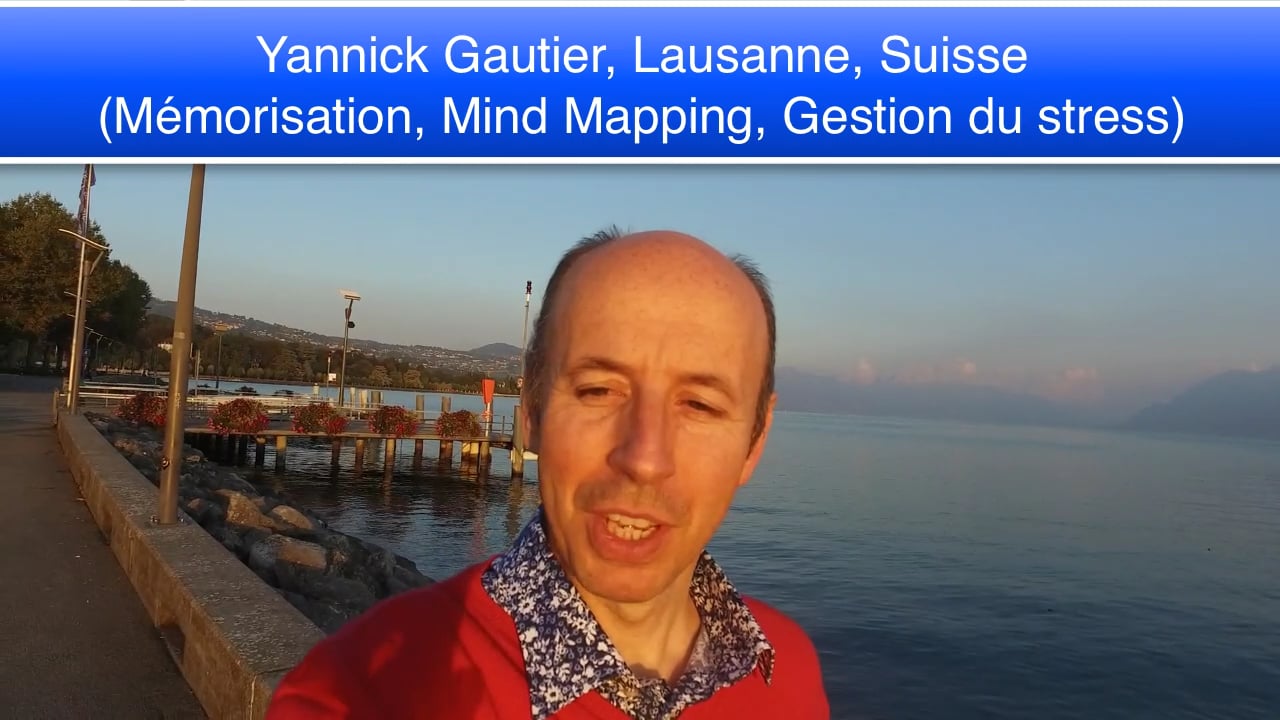 Témoignage de Yannick Gautier, Lausanne, Suisse, sur la Mémorisation ...