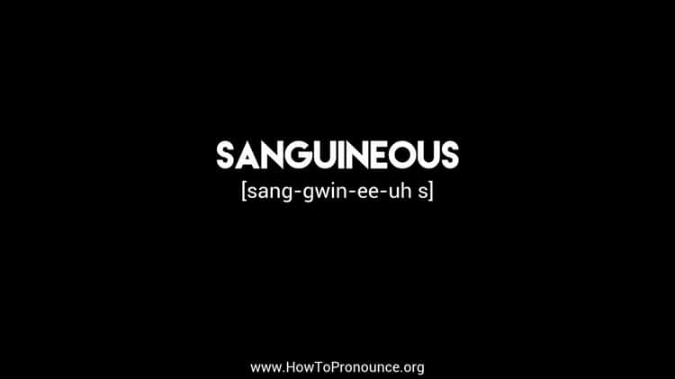 Sanguineous