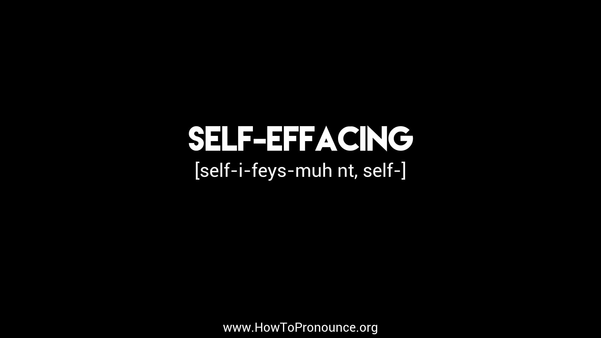 How to Pronounce "self-effacing" on Vimeo