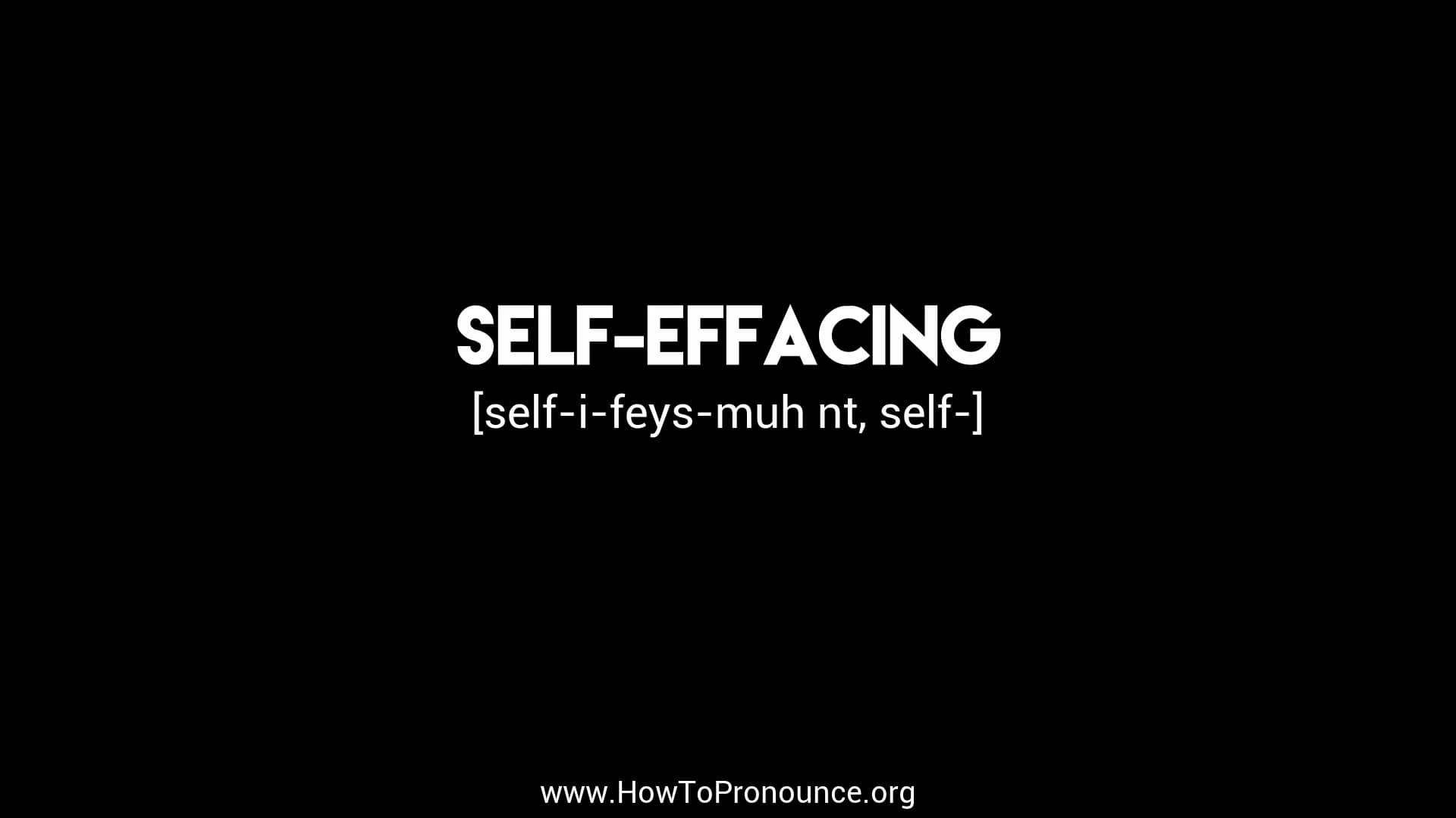 How to Pronounce "self-effacing" on Vimeo