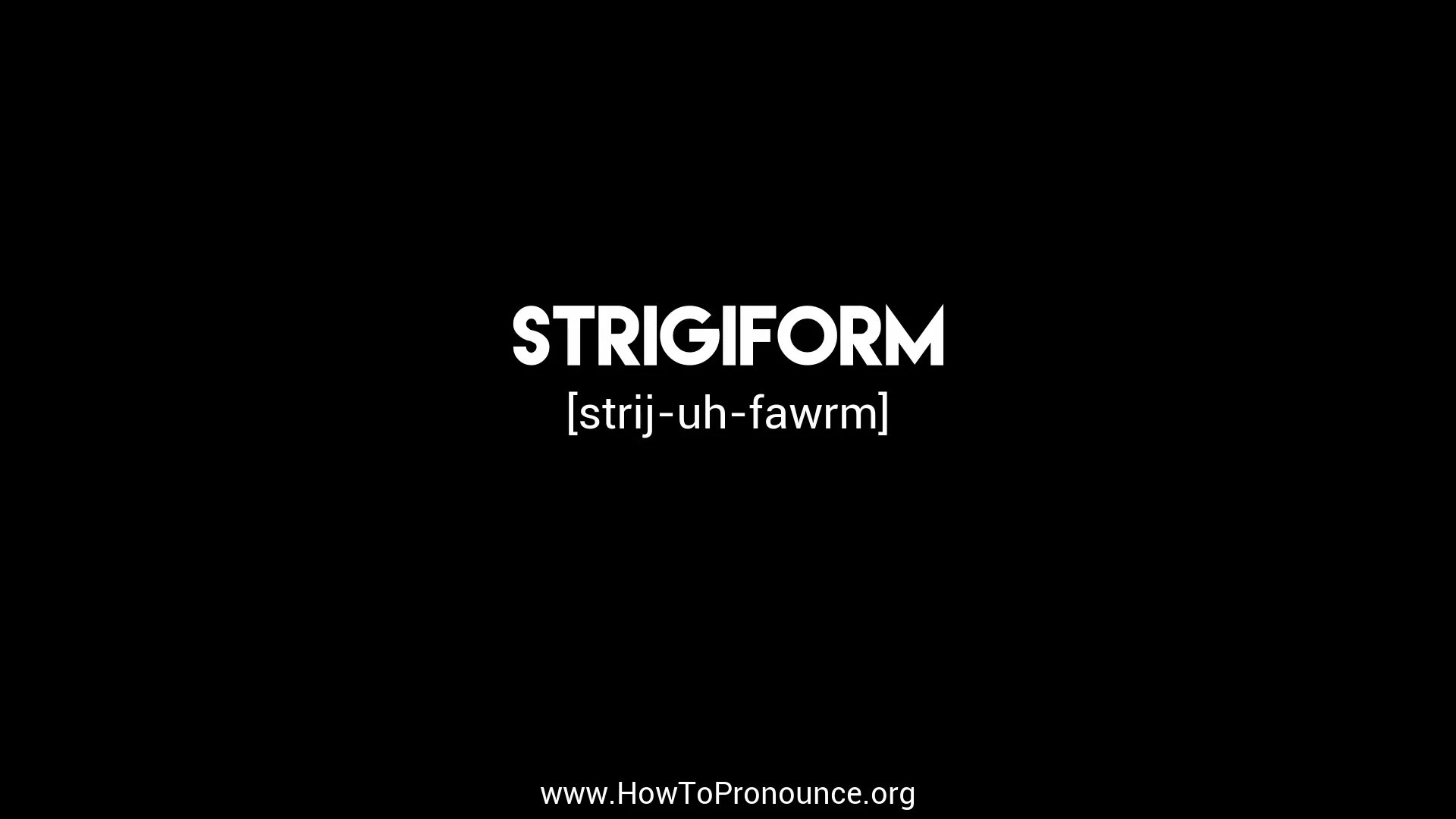 How to Pronounce "strigiform" on Vimeo