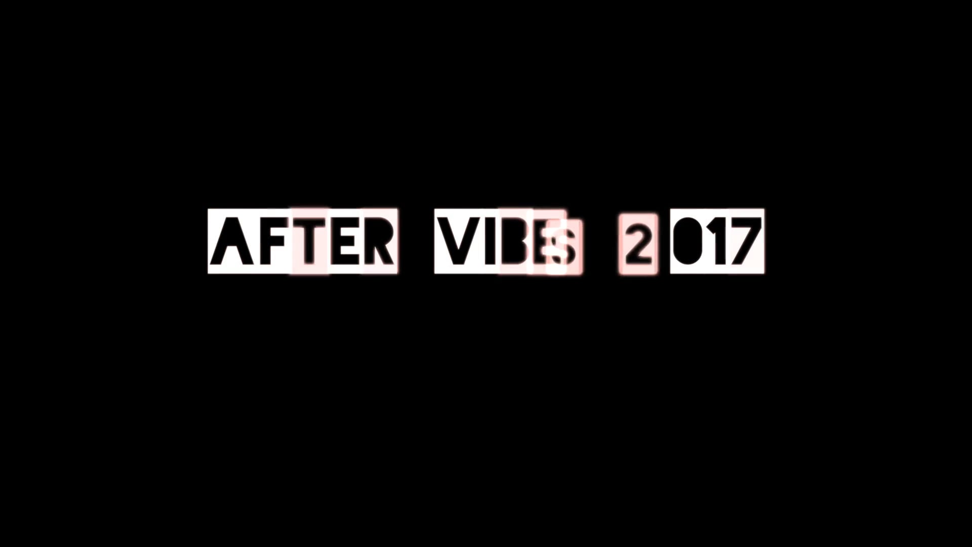 AFTER VIBES 2017 on Vimeo