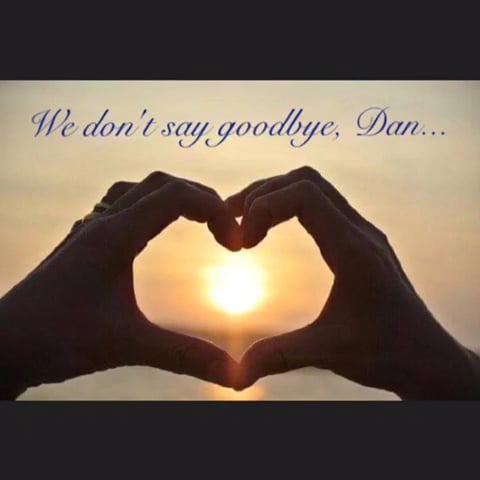💙 We don't say goodbye, Dan... 💙 on Vimeo