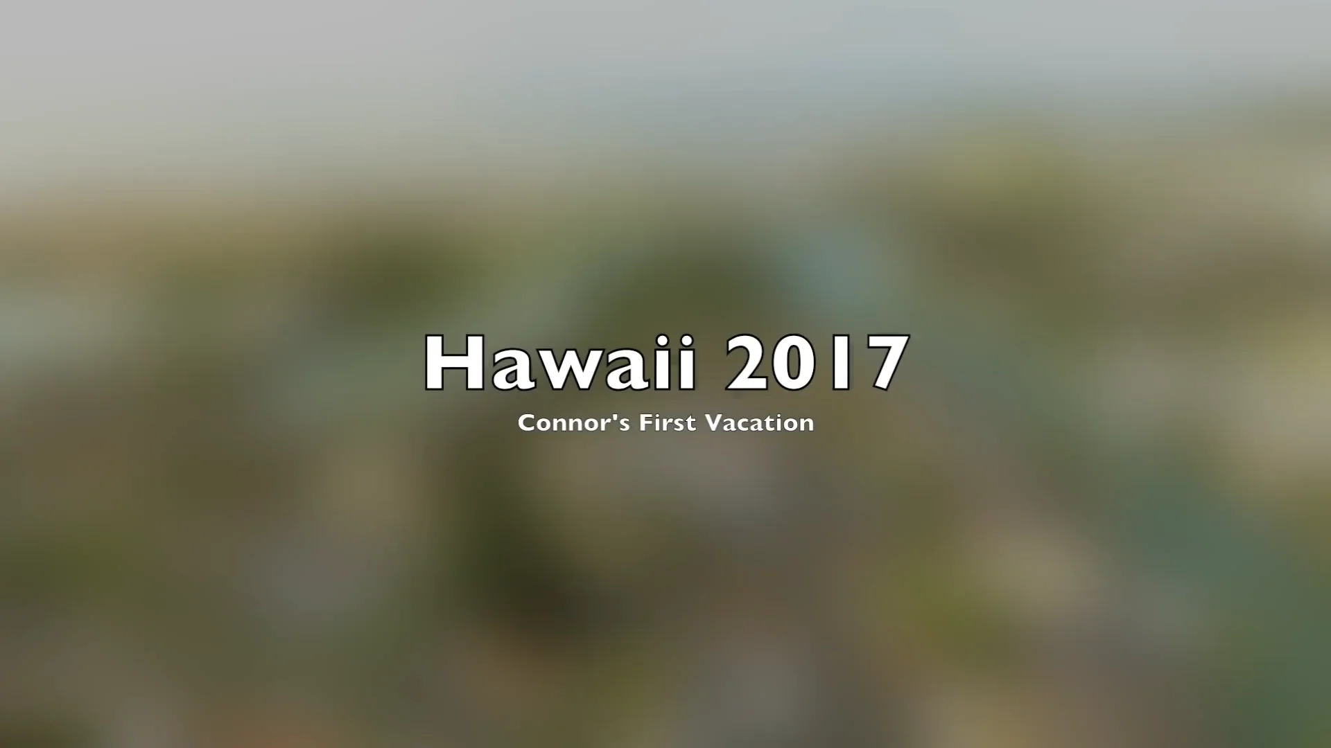 Hawaii 2017 on Vimeo