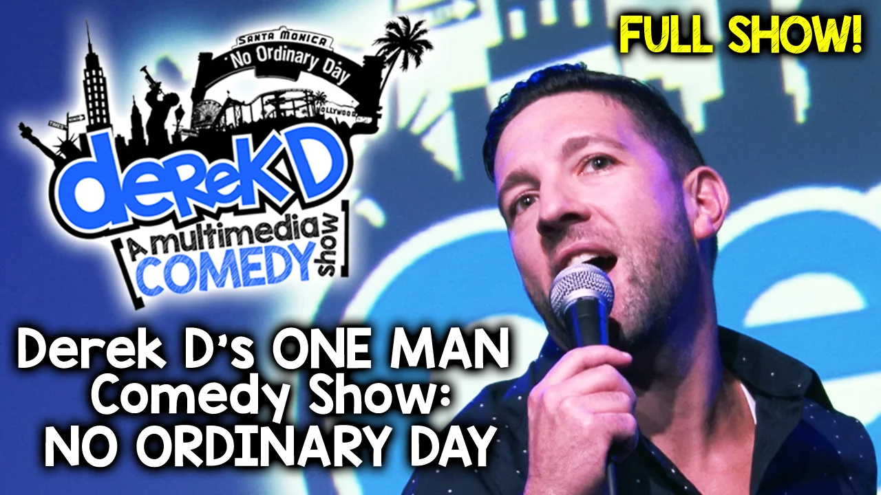 Derek D's "One Man Multimedia Comedy Show: No Ordinary Day" (low ...