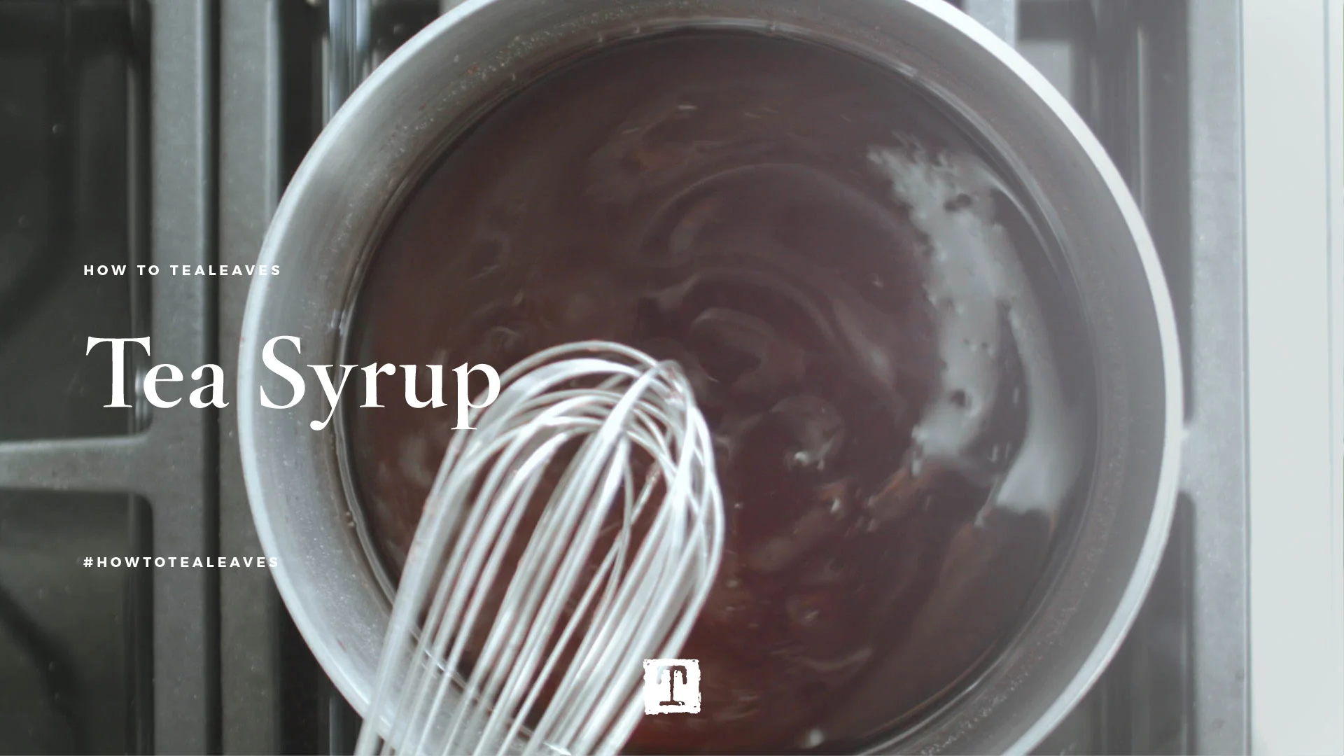Tealeaves How To - How to: Tea Syrup | TEALEAVES #HowToTEALEAVES on Vimeo