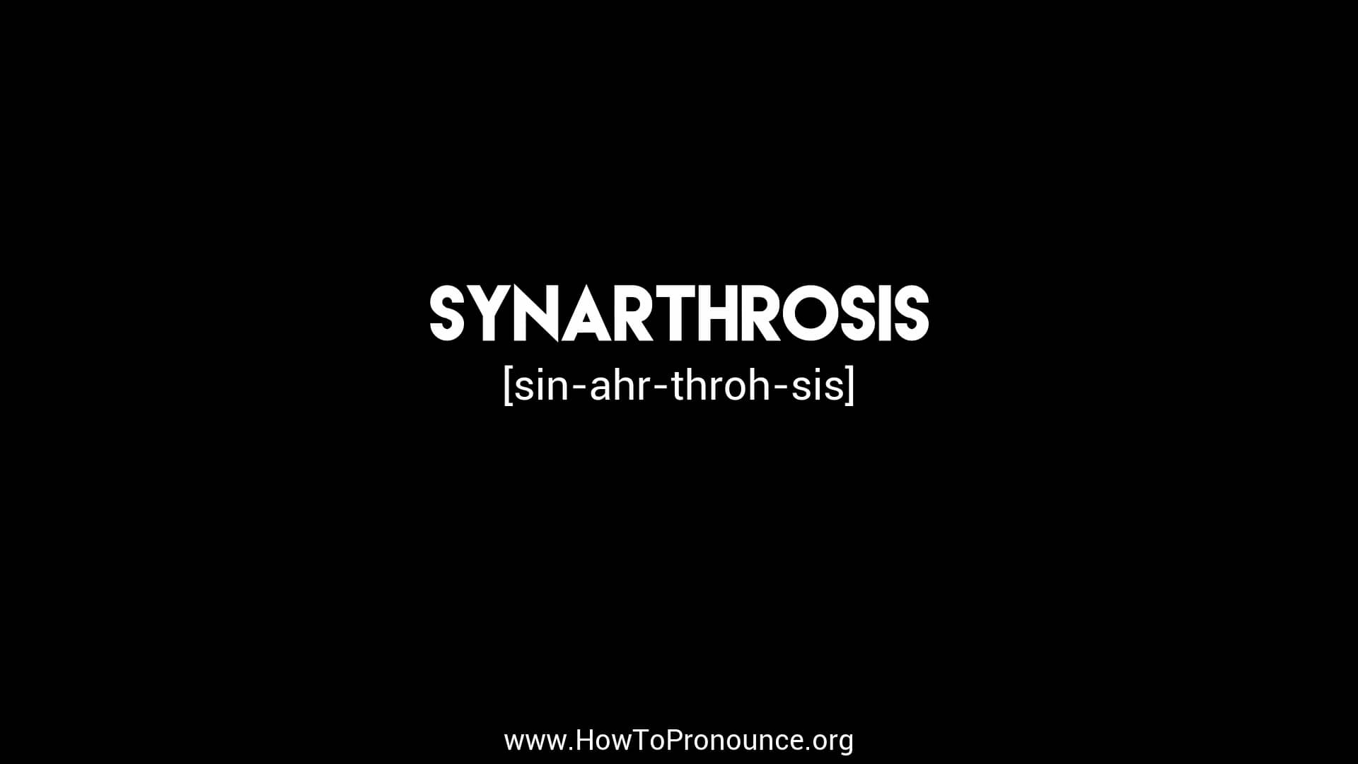 How to Pronounce "synarthrosis" on Vimeo