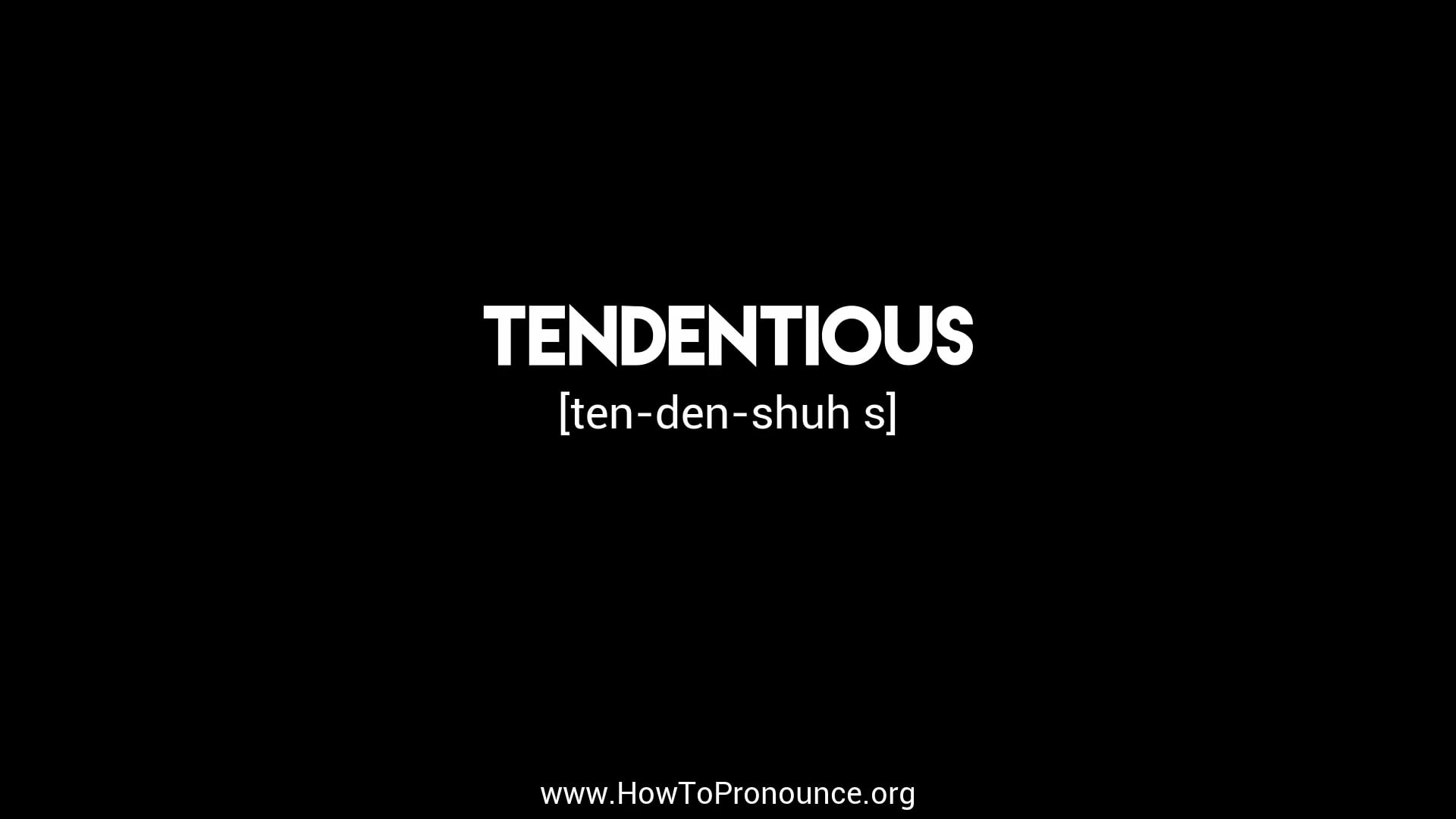 How to Pronounce "tendentious" on Vimeo