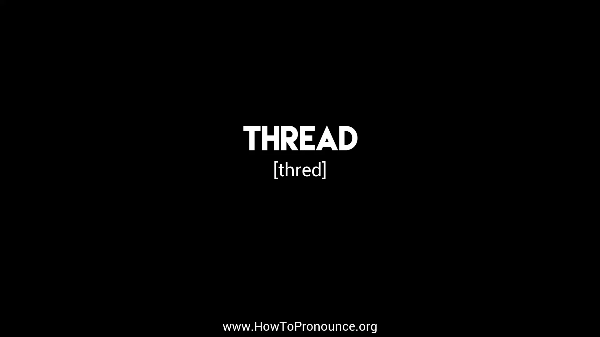 How to Pronounce "thread" on Vimeo