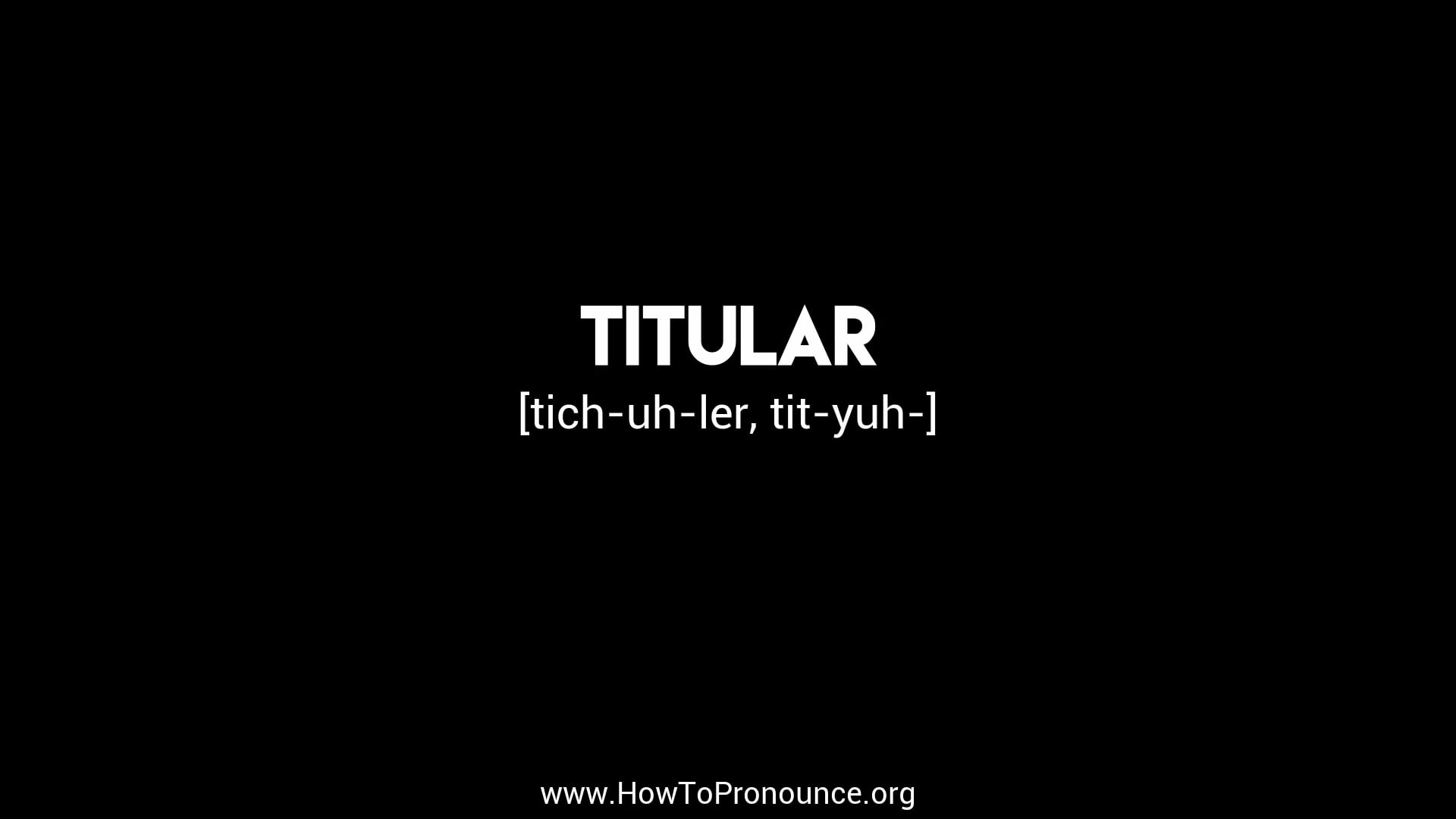How to Pronounce "titular" on Vimeo