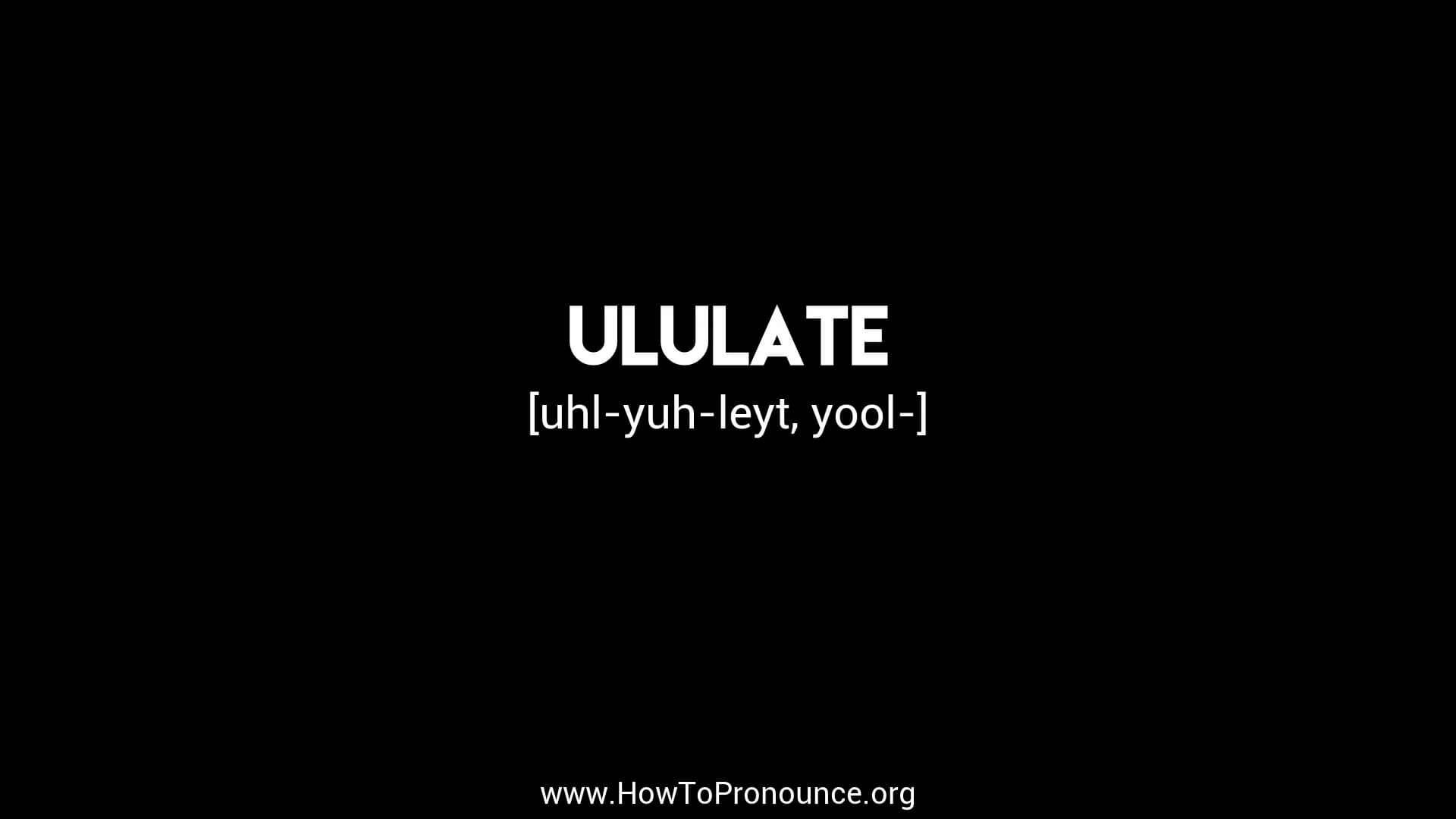 How to Pronounce "ululate" on Vimeo