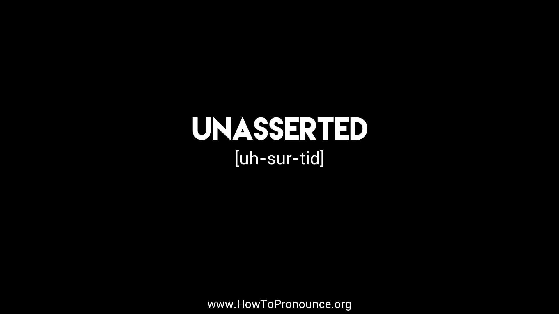 How to Pronounce "unasserted" on Vimeo
