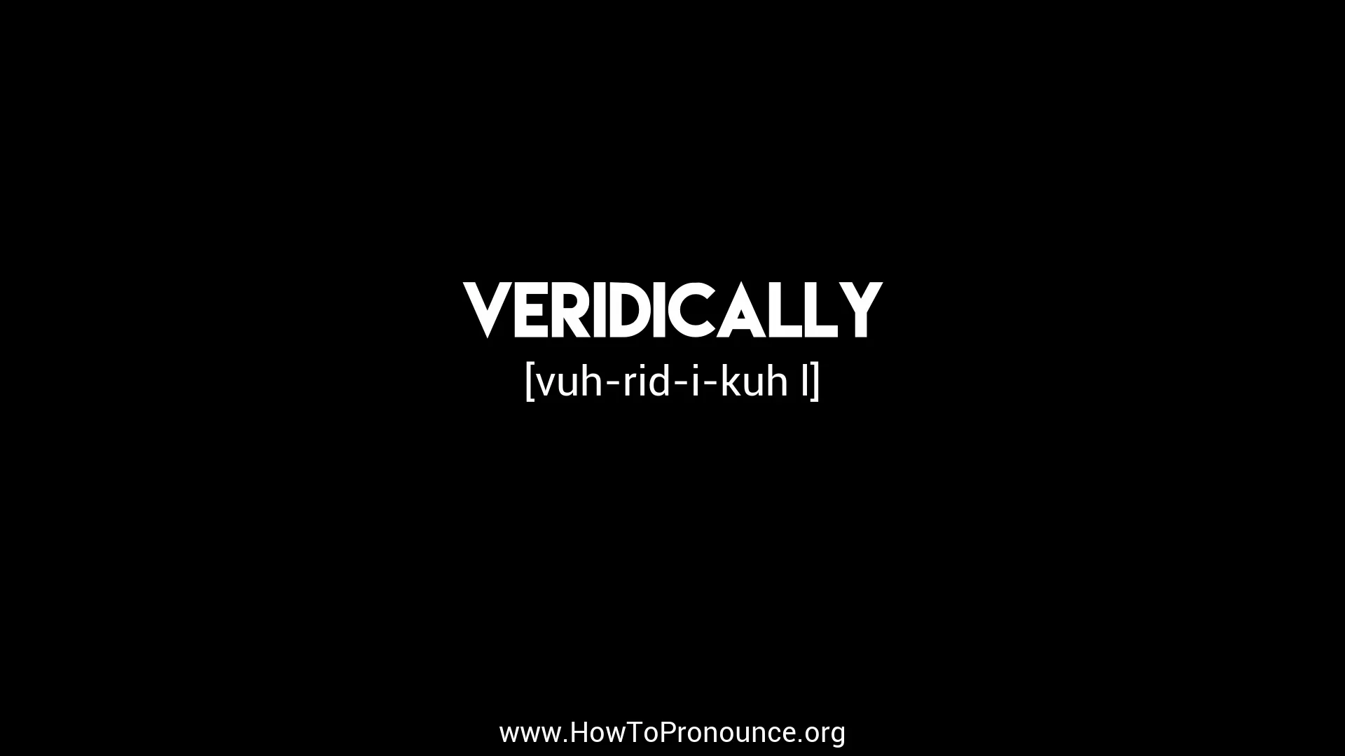 How to Pronounce "veridically" on Vimeo