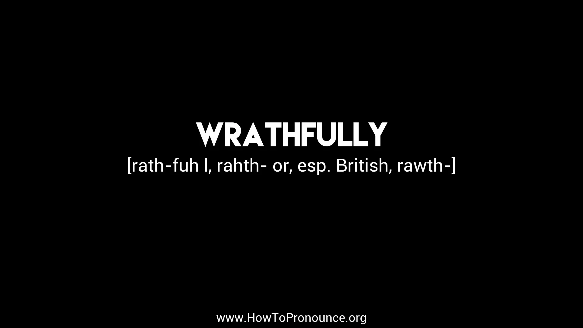 How to Pronounce "wrathfully" on Vimeo