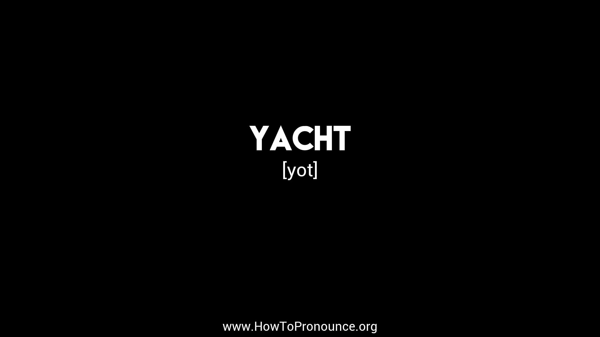 How to Pronounce "yacht" on Vimeo