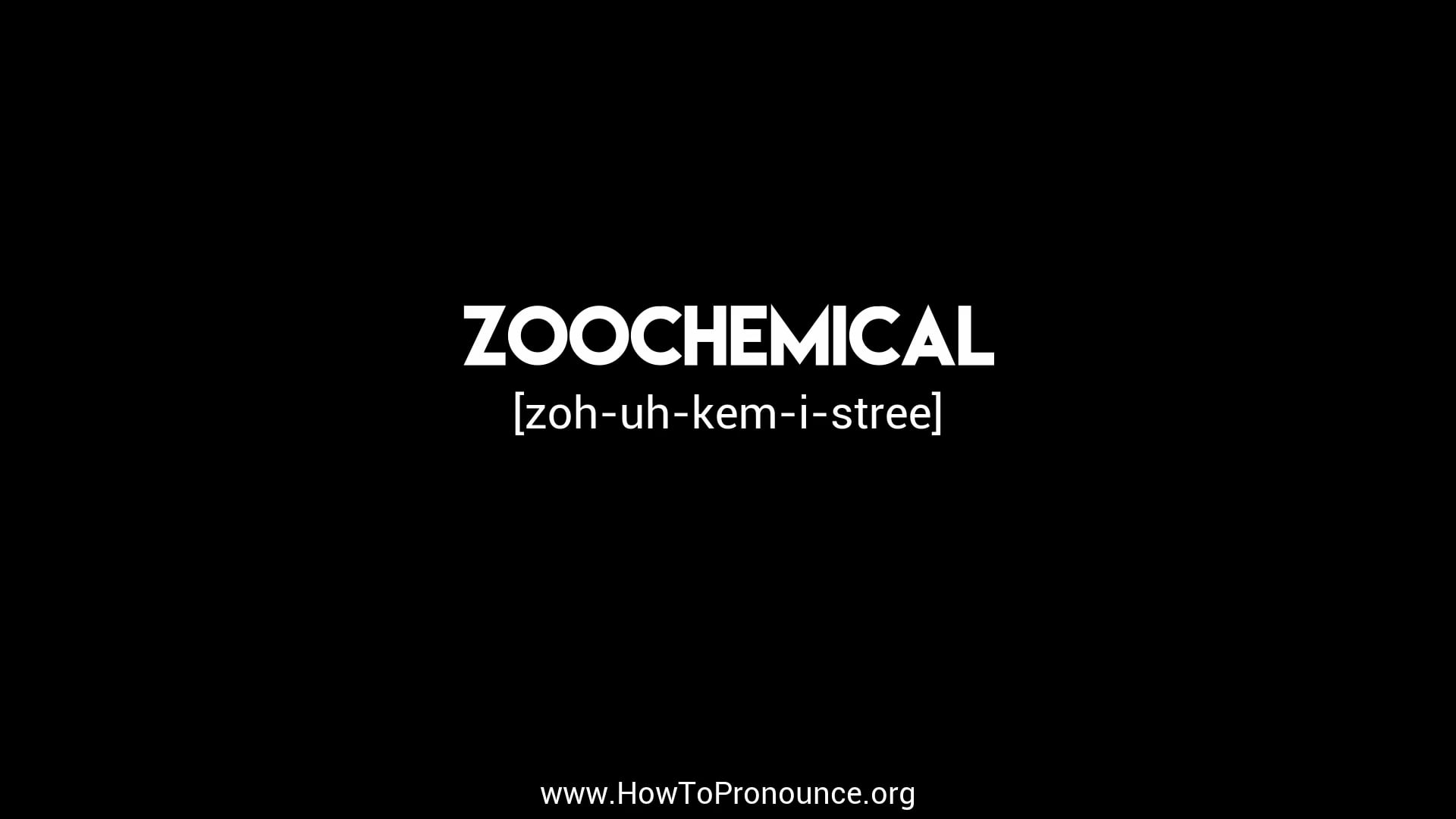 How to Pronounce "zoochemical" on Vimeo