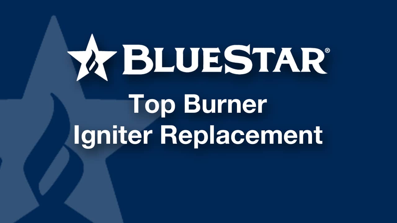 BlueStar Service: Top Burner Igniter Replacement on Vimeo