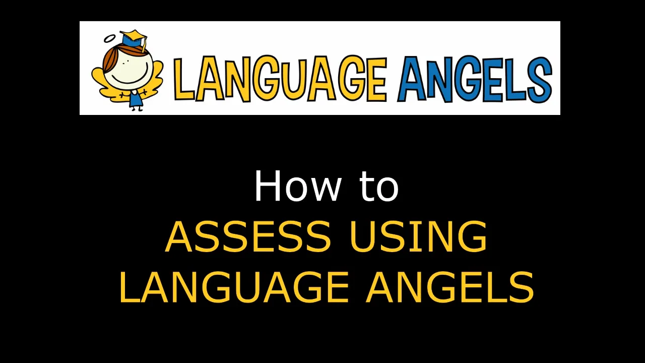 How to assess using Language Angels
