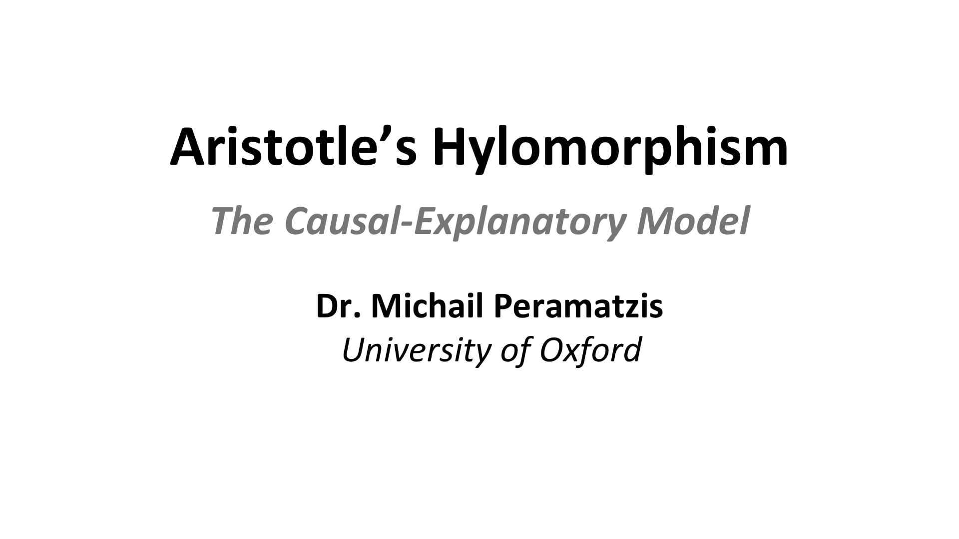 2017 Hylomorphism Conference_Keynote 1_Dr. Michail: "Aristotle’s ...