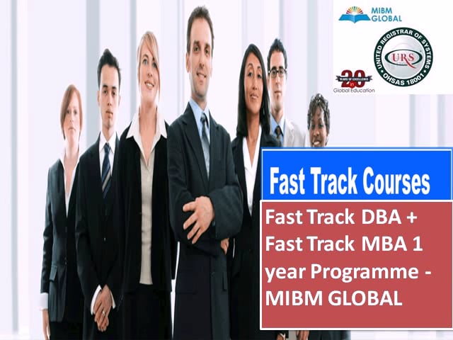 Without hesitation Fast Track DBA + Fast Track MBA 1 year Programme ...