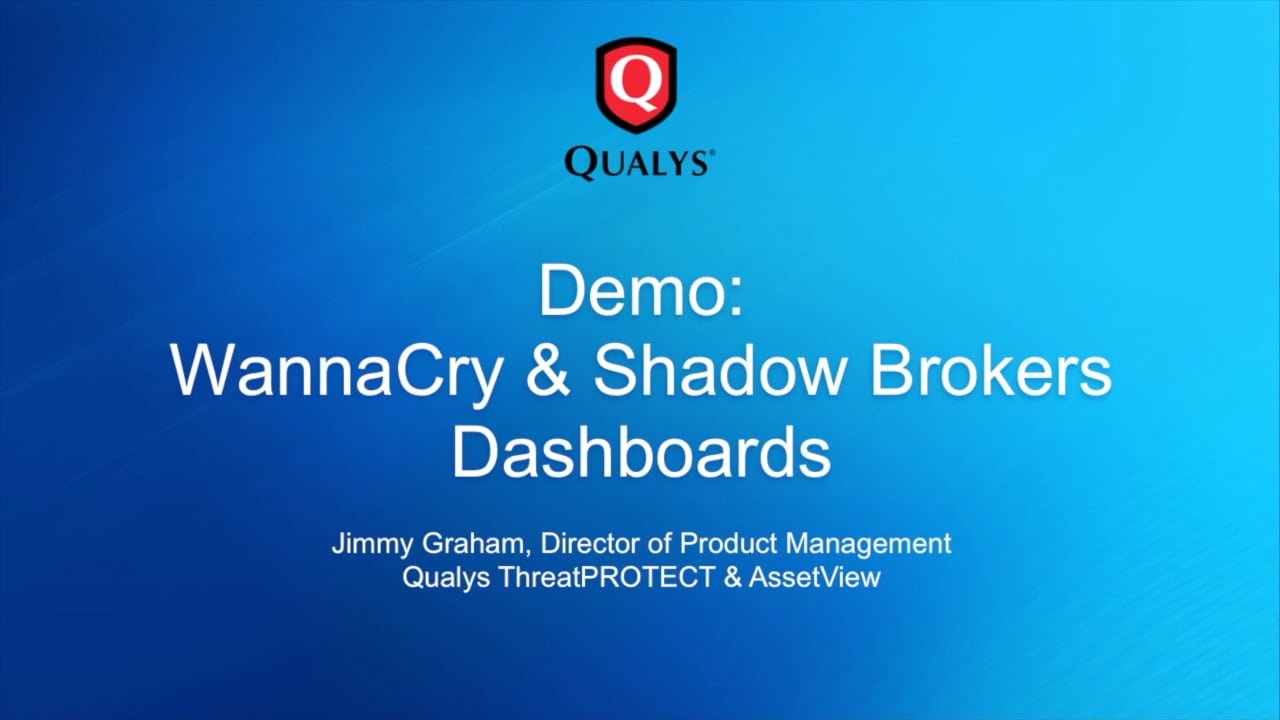 Qualys Demo: WannaCry and Shadow Brokers Dashboards on Vimeo