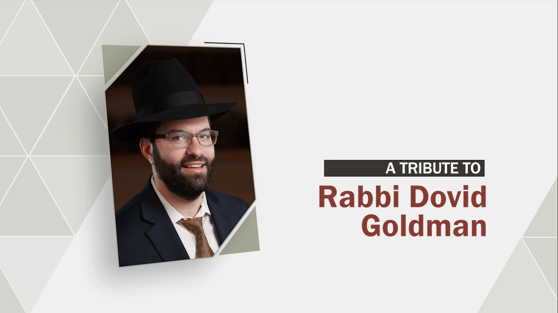 A Tribute to Rabbi Dovid Goldman on Vimeo