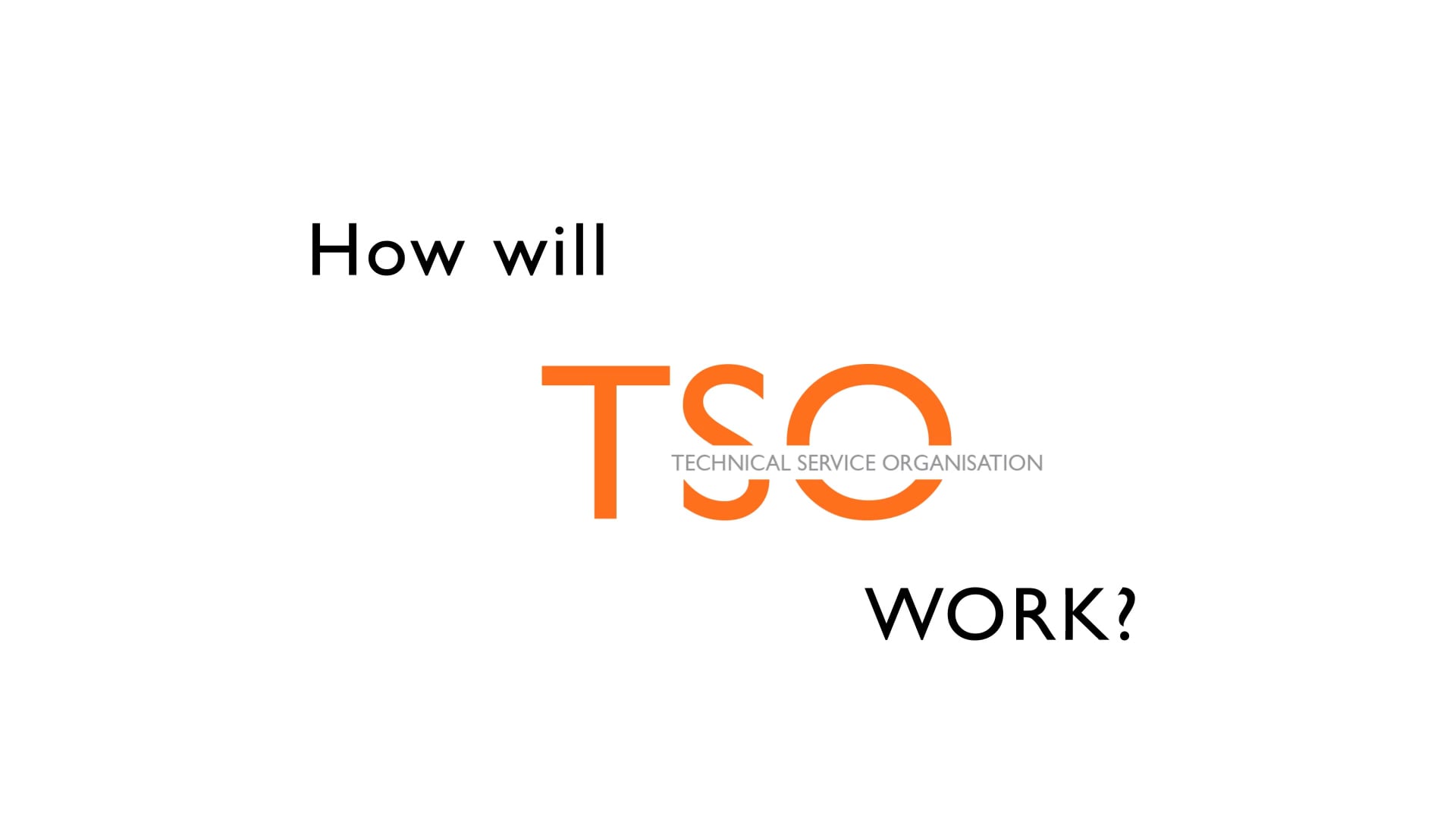 Technical Service Organisation Explainer #2 - How will TSO work? on Vimeo
