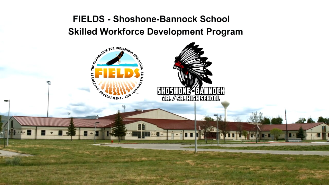 FIELDS - Sho-Ban School Skilled Workforce Development Program on Vimeo