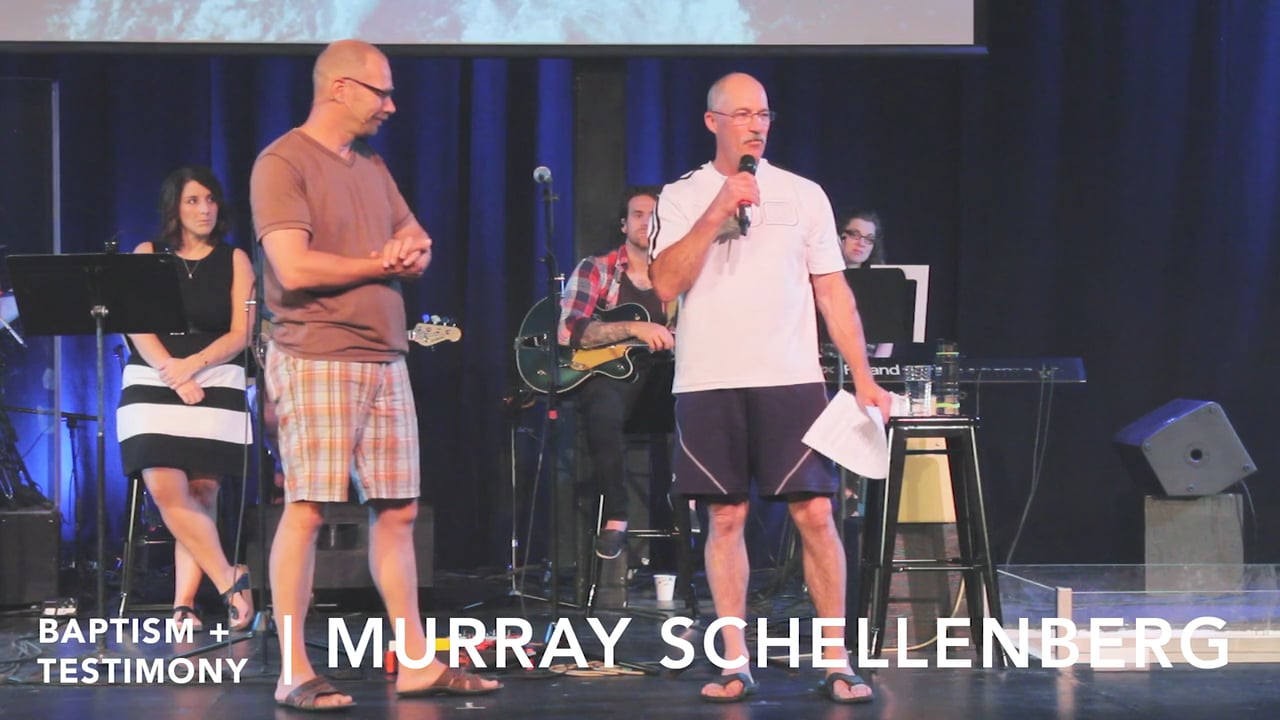 Murray Schellenberg's Testimony + Baptism on Vimeo