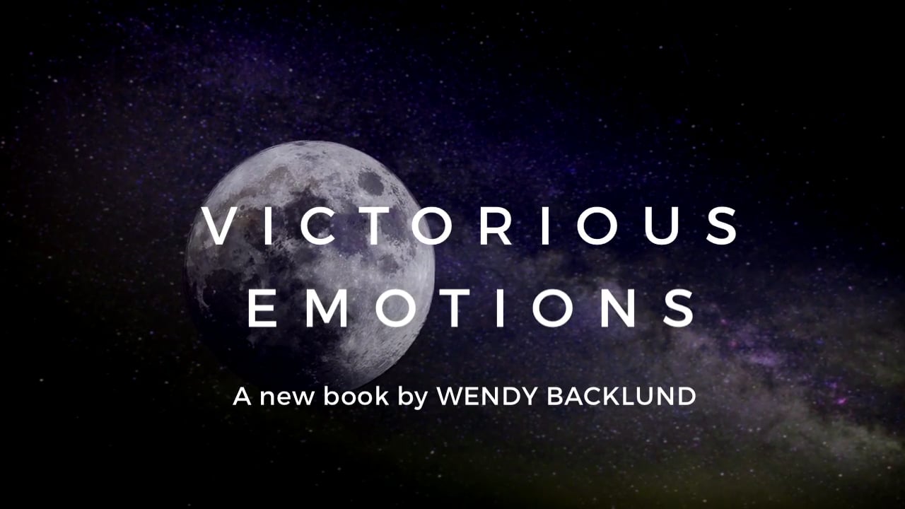 VICTORIOUS EMOTIONS new book by Wendy Backlund on Vimeo
