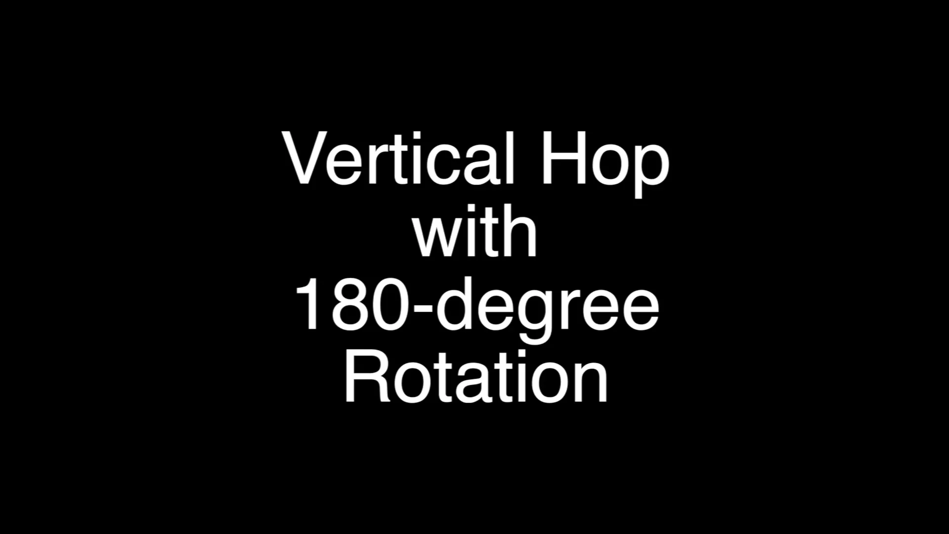 Vertical Hop with 180 Degree Rotation on Vimeo