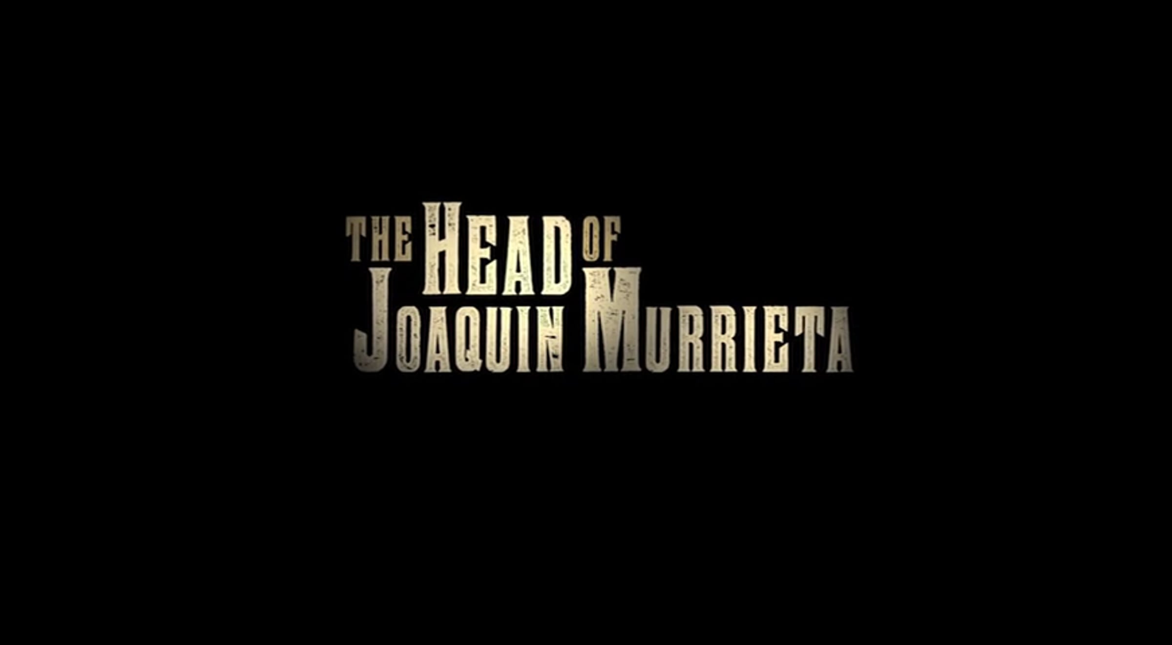 The Head of Joaquin Murrieta LLEAD