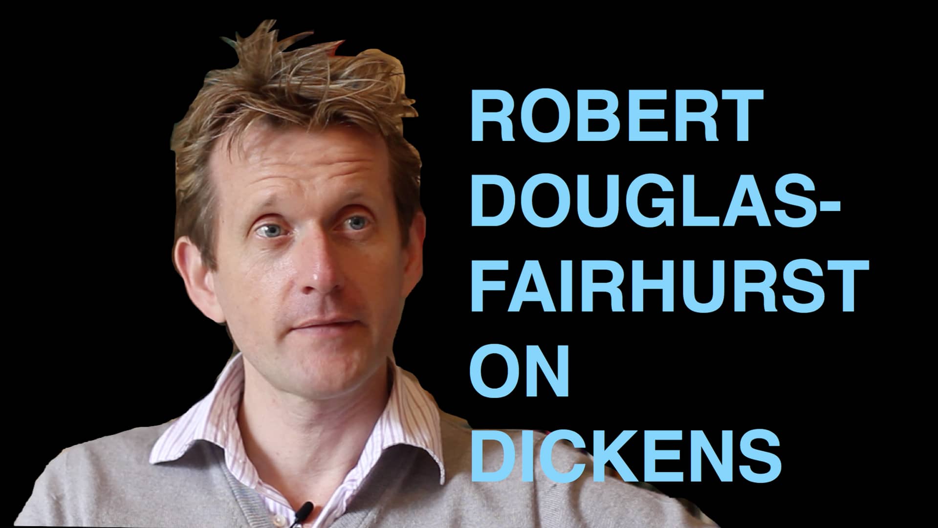 Robert Douglas-Fairhurst on Becoming Dickens on Vimeo