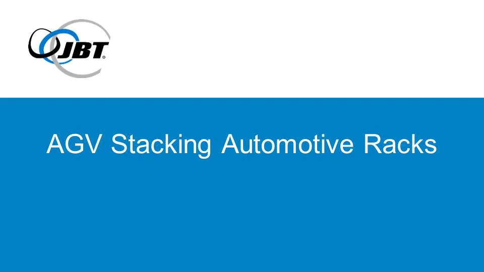 JBT Automated Systems - Automatic Guided Vehicle (AGV) Stacking ...