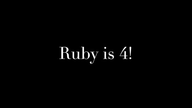 Ruby turns 4! on Vimeo