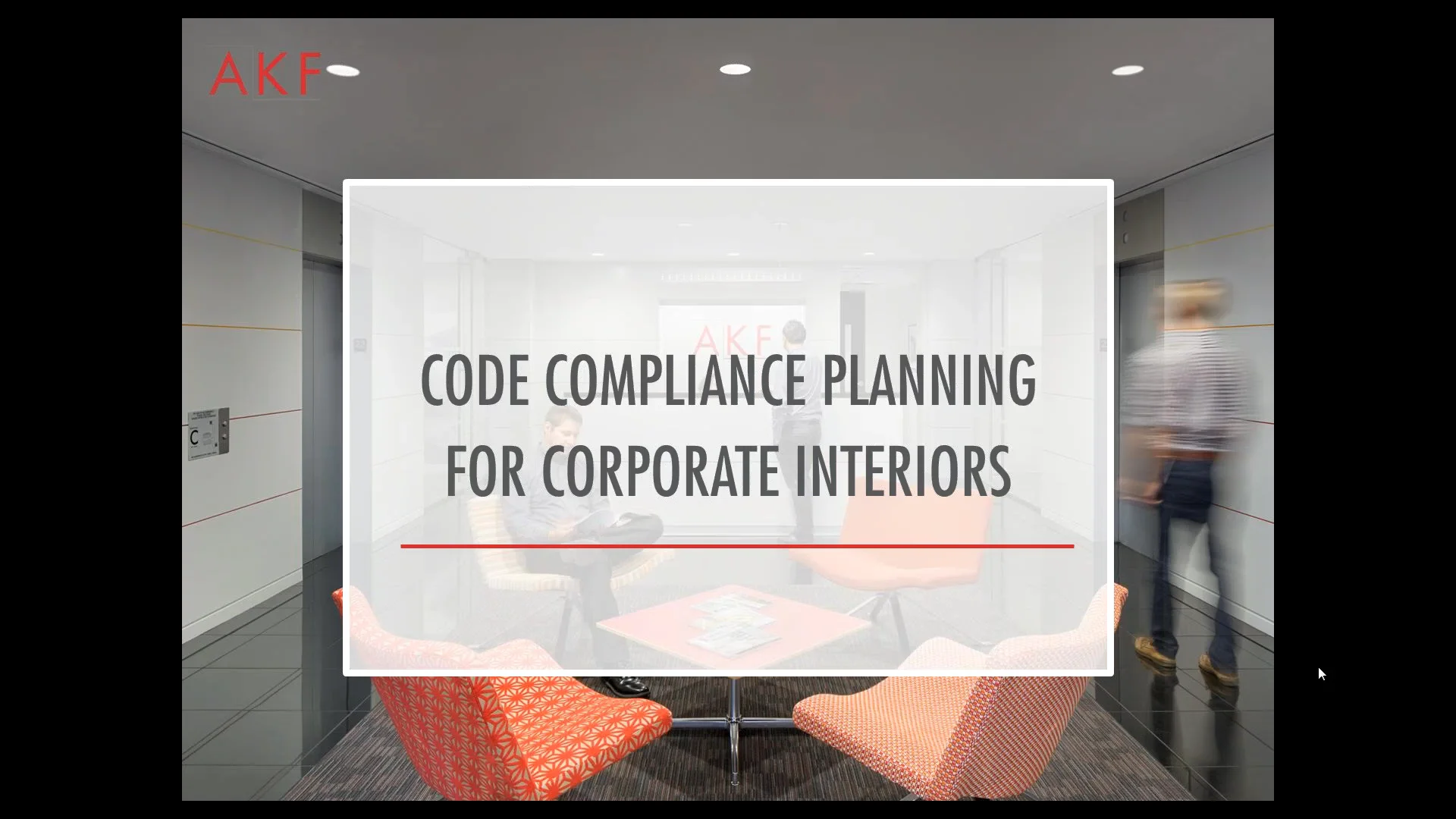 AKF Webinar: Code Compliance Planning for Corporate Interiors on Vimeo