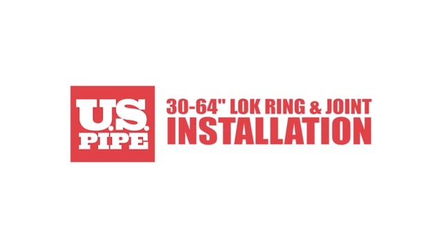 30″-64″ HP LOK Installation – U.S. Pipe