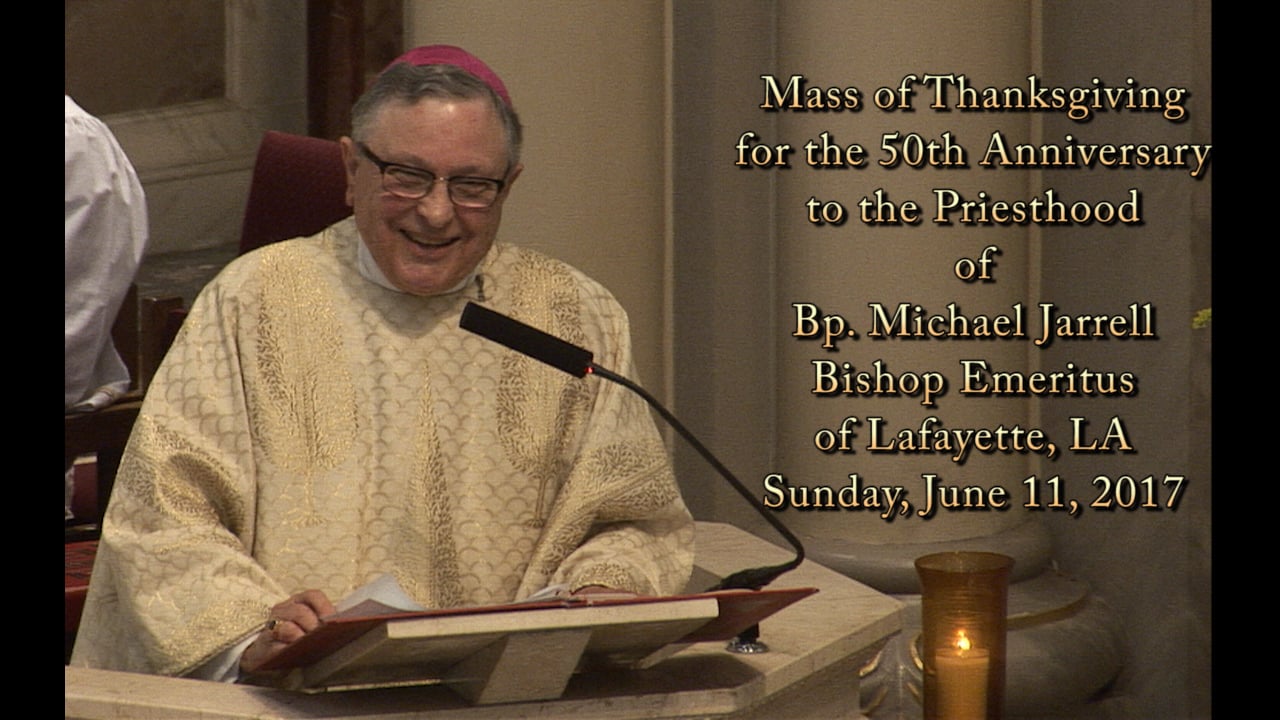 7-23-17 Catholics Today - Bp Michael Jarrell 50th Anniversary as Priest ...