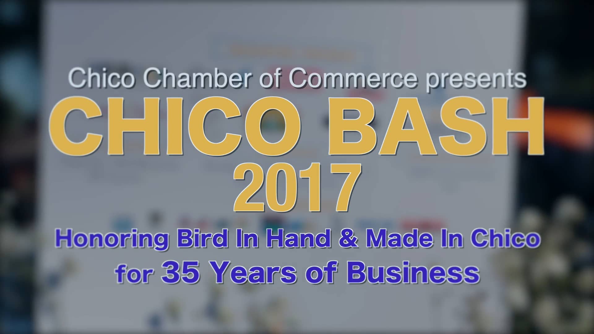 Chico Bash 2017 - The Chico Chamber of Commerce on Vimeo