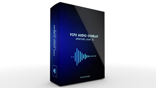 FCPX Audio Overlay Aperture Light 5K was Released by Pixel Film Studios for FCPX